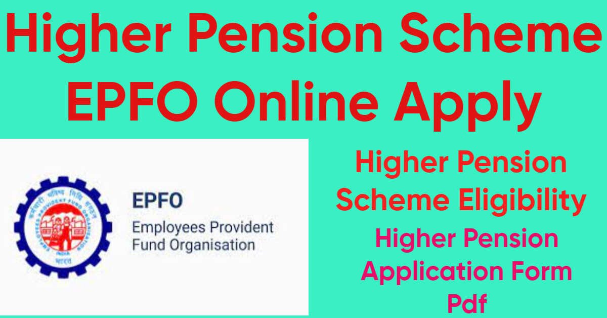 Higher Pension Scheme EPFO Online Apply Higher Pension Scheme EPFO Online Apply