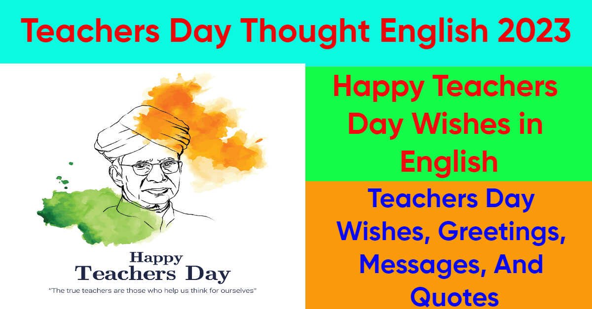 Teachers Day Thought English 2023 Wishes Greetings Messages And Quotes