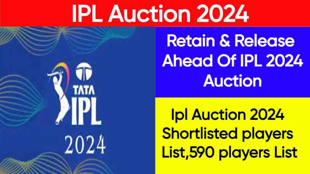 IPL Auction 2024:Retain & Release Ahead Of IPL 2024 Auction